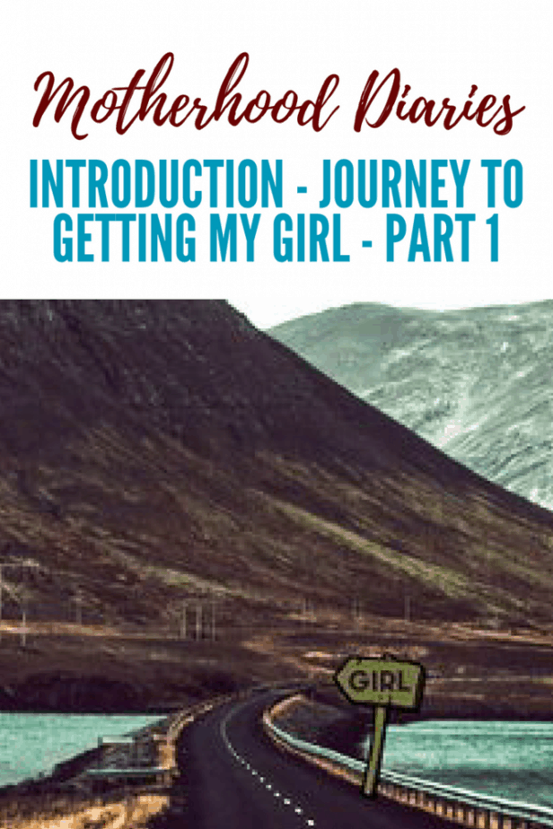 Introduction to conceiving a girl - Journey to getting my girl - Part 1