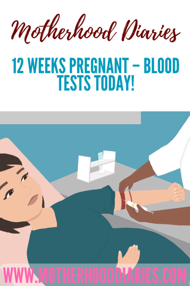 12 weeks pregnant – Blood tests today! | Motherhood Diaries Parenting ...